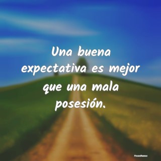 Frases de Expectativa - pag 2 - FrasesBuenas