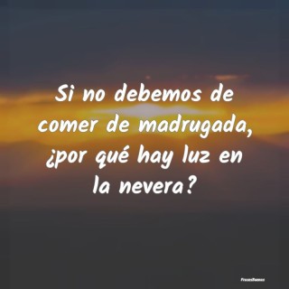 Frases sobre Madrugar - pag 3 - FrasesBuenas