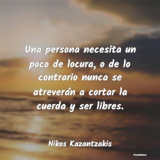 Frases sobre Atreverse - pag 3 - FrasesBuenas