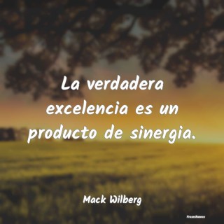 Frases de Sinergia - FrasesBuenas