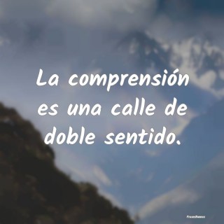 Frases sobre el Entendimiento - FrasesBuenas