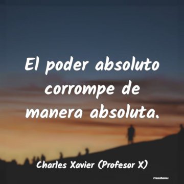 El poder absoluto corrompe de manera abs