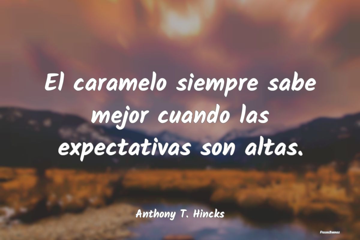 Frases de Expectativa - pag 3 - FrasesBuenas