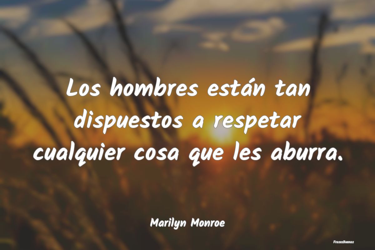 Frases de Hombres - pag 20 - FrasesBuenas