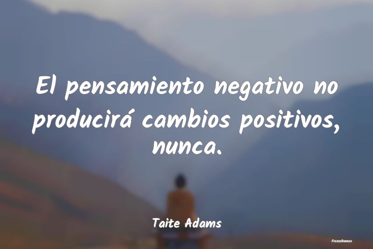 Frases de Pensamientos Negativos - pag 2 - FrasesBuenas